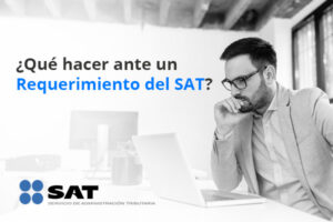 ¿Qué hacer ante un requerimiento del SAT? - ALCON